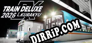 Train Deluxe 2026 Kurakyu (2025) | RePack by DOT.EXE » Ultimate Torrent ...